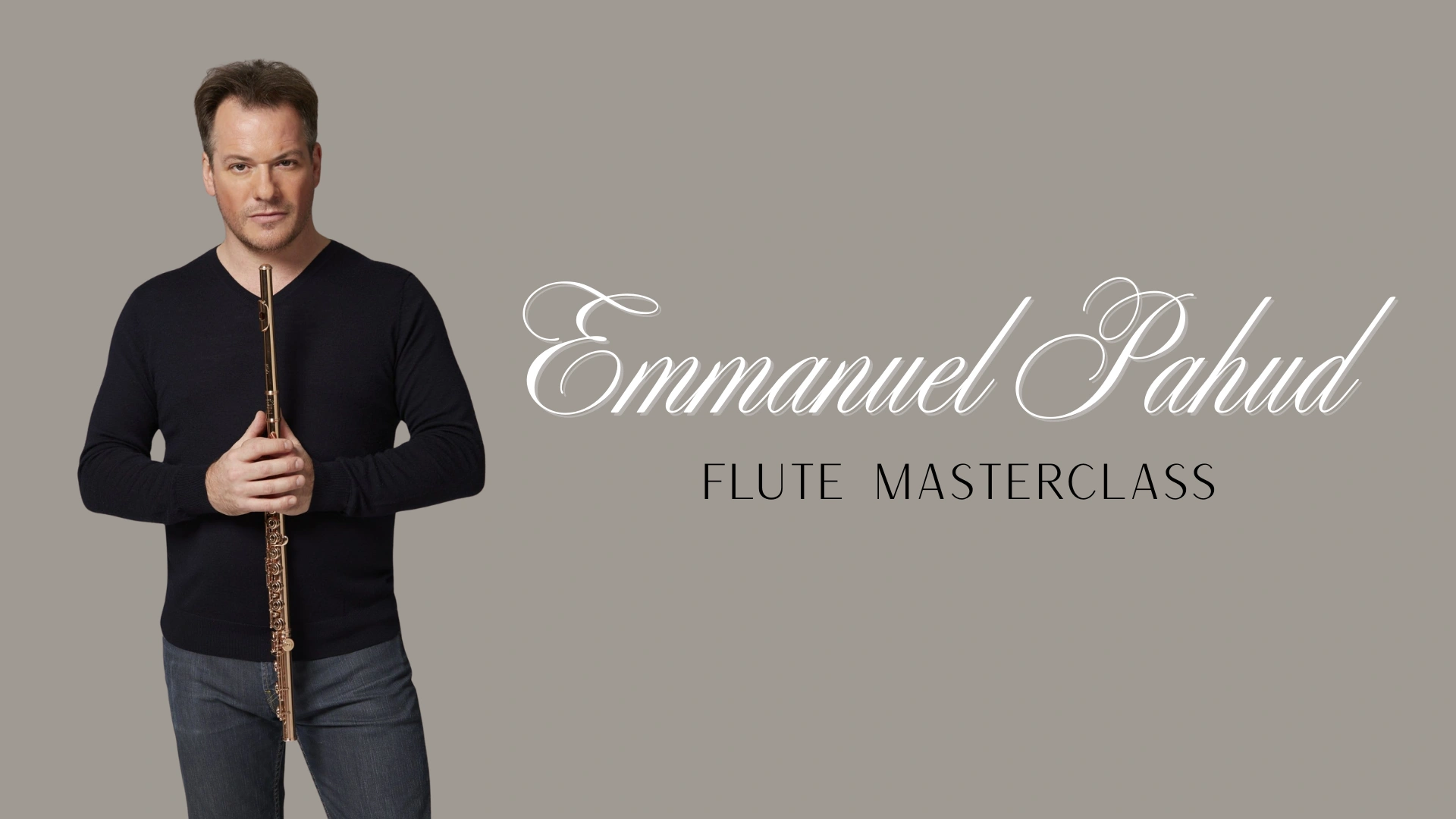 Flute Masterclass by Emmanuel Pahud - The 54th Hong Kong Arts Festival